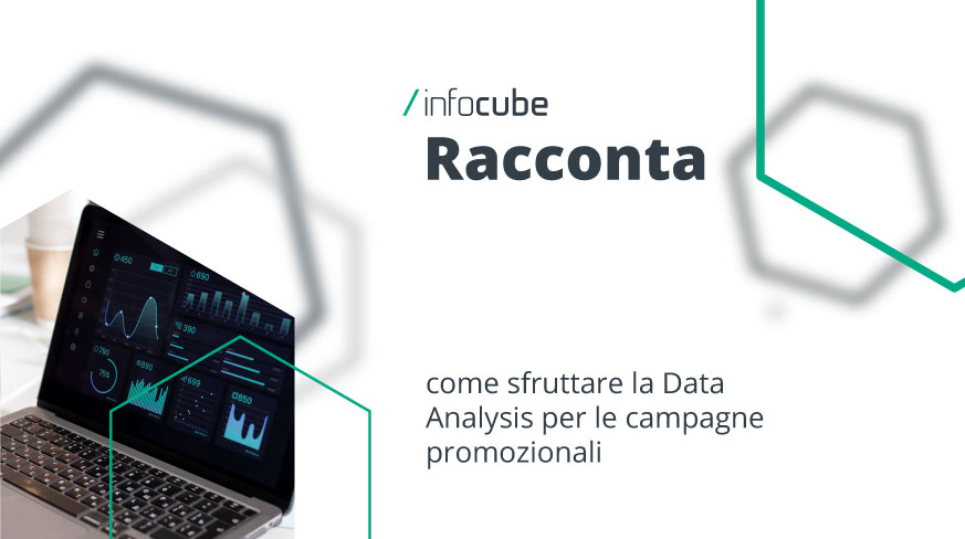 Come sfruttare la Data Analysis per le campagne promozionali - Infocube